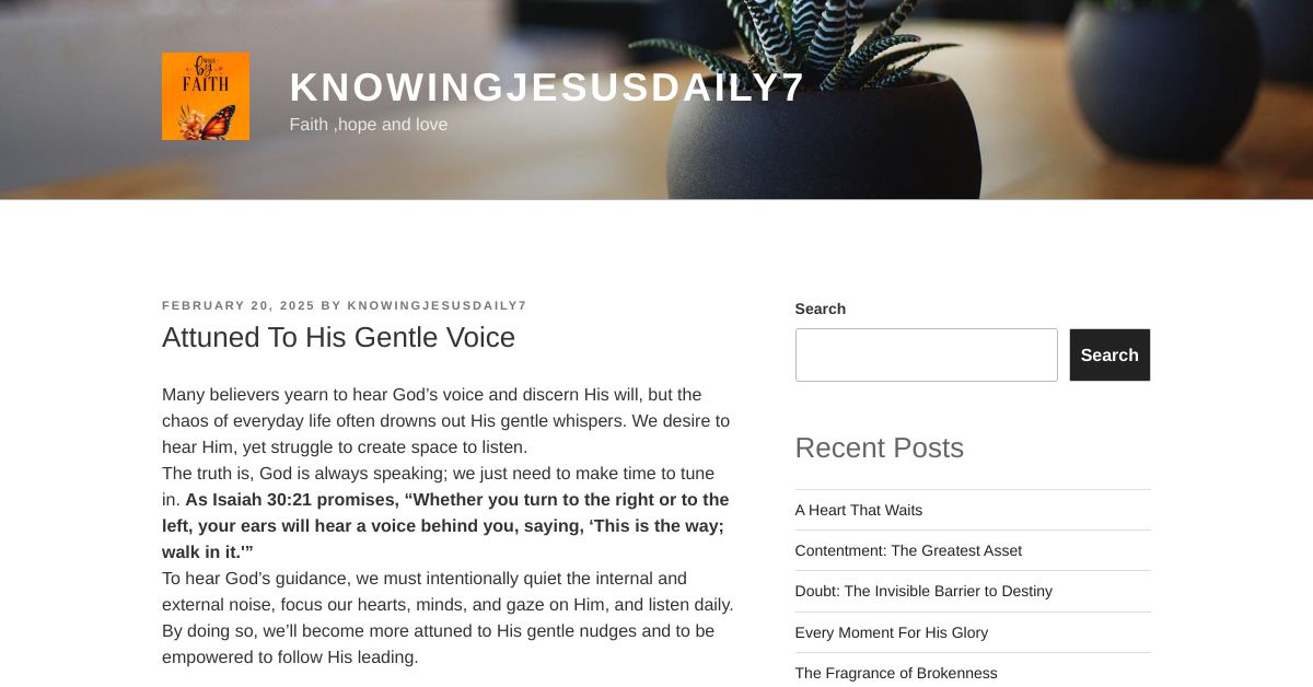 Attuned To His Gentle Voice – knowingjesusdaily7